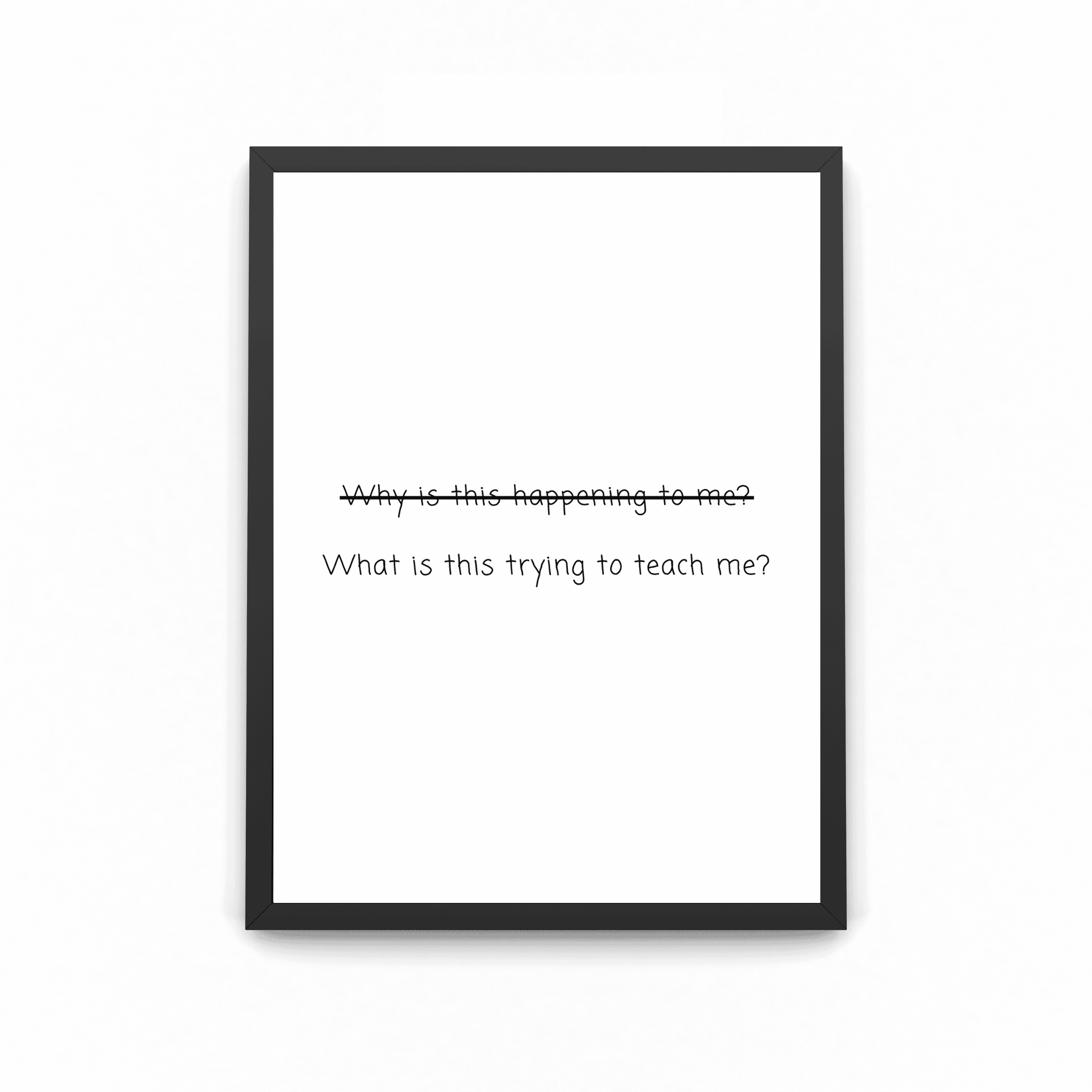 'What is this trying to teach me?' Framed Quote Print A4 - Soul Analyse